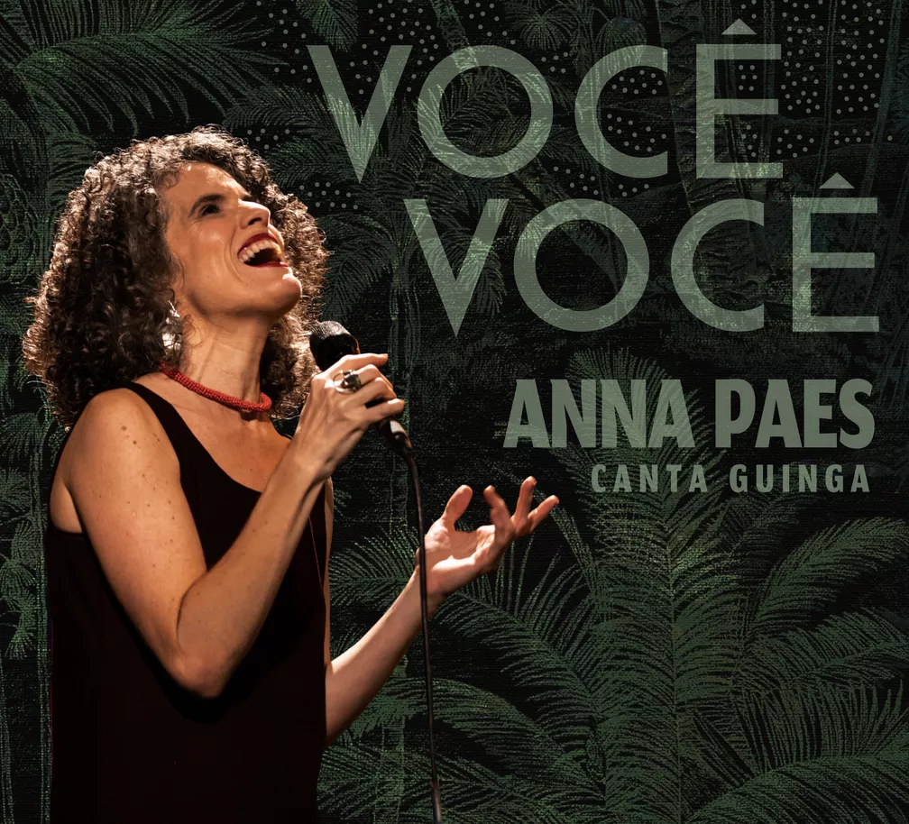 Anna Paes põe sua voz na obra de Guinga em 'Você Você' | HZ | A Gazeta