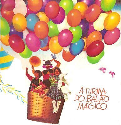 Por dentro da operação que criou o Balão Mágico e mudou a história da ...